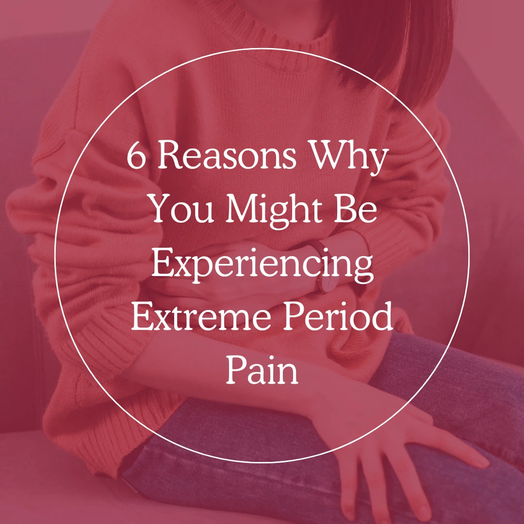 6 Reasons You Might Be Experiencing Extreme Period Pain – Myoovi